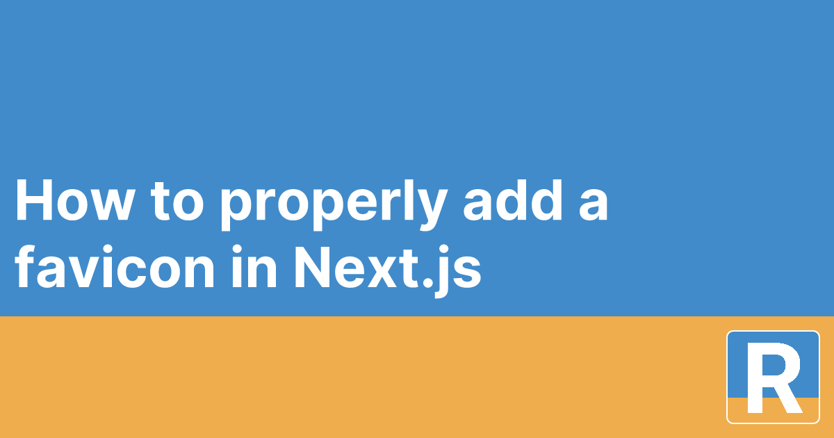How to properly add a favicon in Next.js | RealFaviconGenerator